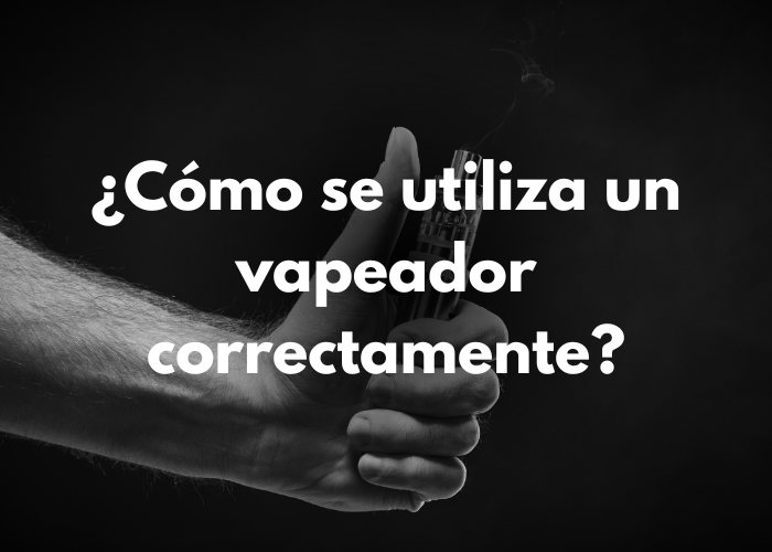 ¿Cómo se utiliza un vaper correctamente? Explicado fácil (paso a paso ...